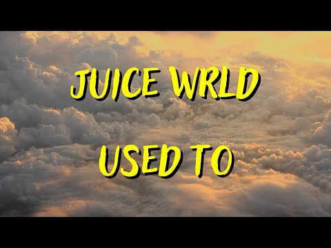 JUICE WRLD — USED TO(LYRICS)