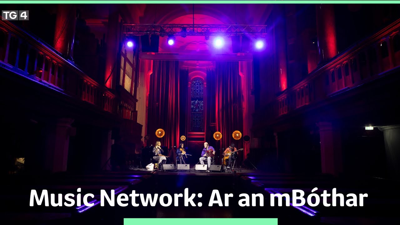 Music Network ar an mBóthar | TG4 - YouTube