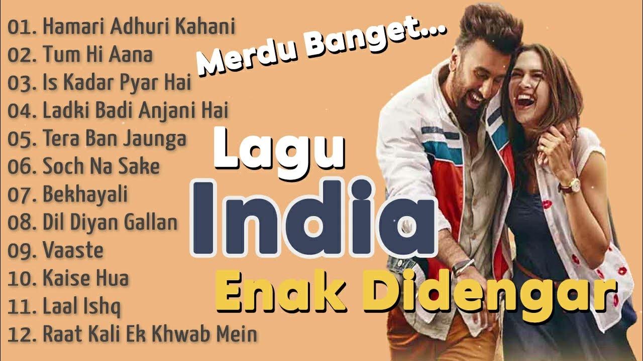 Merdu Banget!!! Bikin Ketagihan - LAGU INDIA ENAK DIDENGAR - Buktikan Enaknya - YouTube
