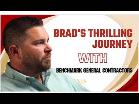 Brad's Thrilling Journey with Benchmark General Contractors - YouTube