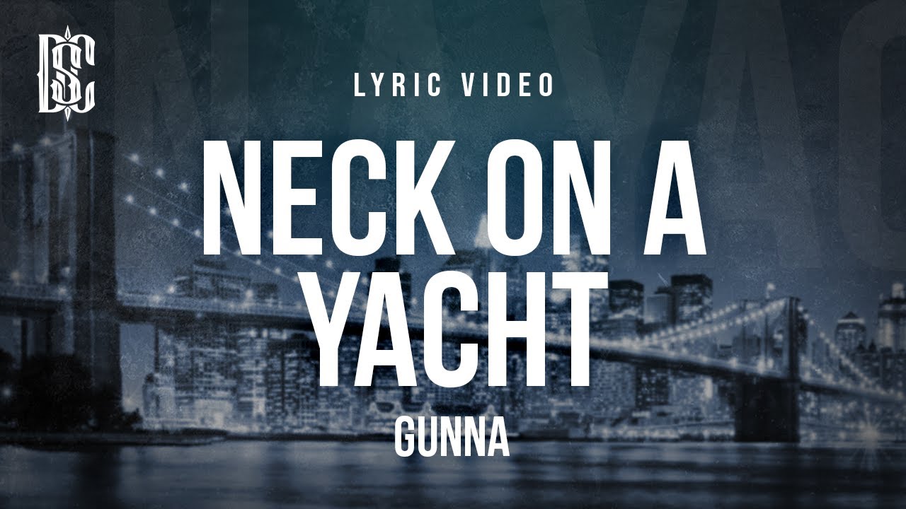 Gunna - Neck On A Yacht | Lyrics - YouTube
