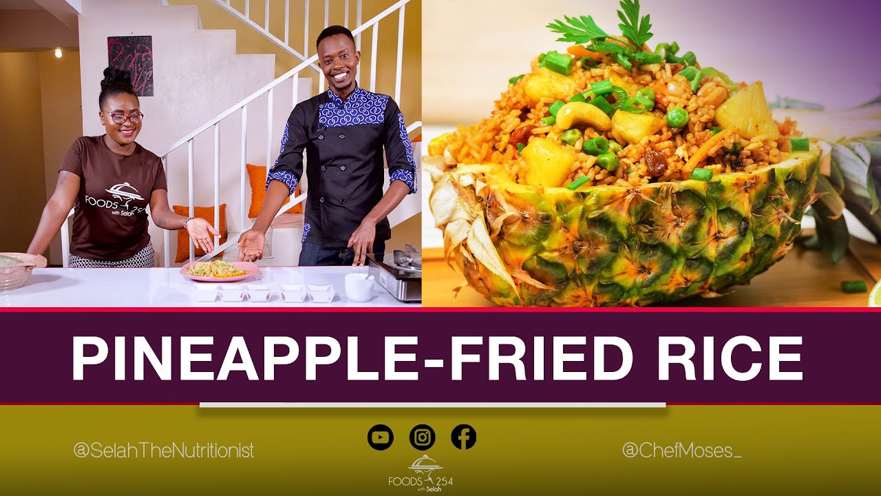 Learn how to prepare Pineapple-fried Rice with Chef Moses on Foods 254 ...