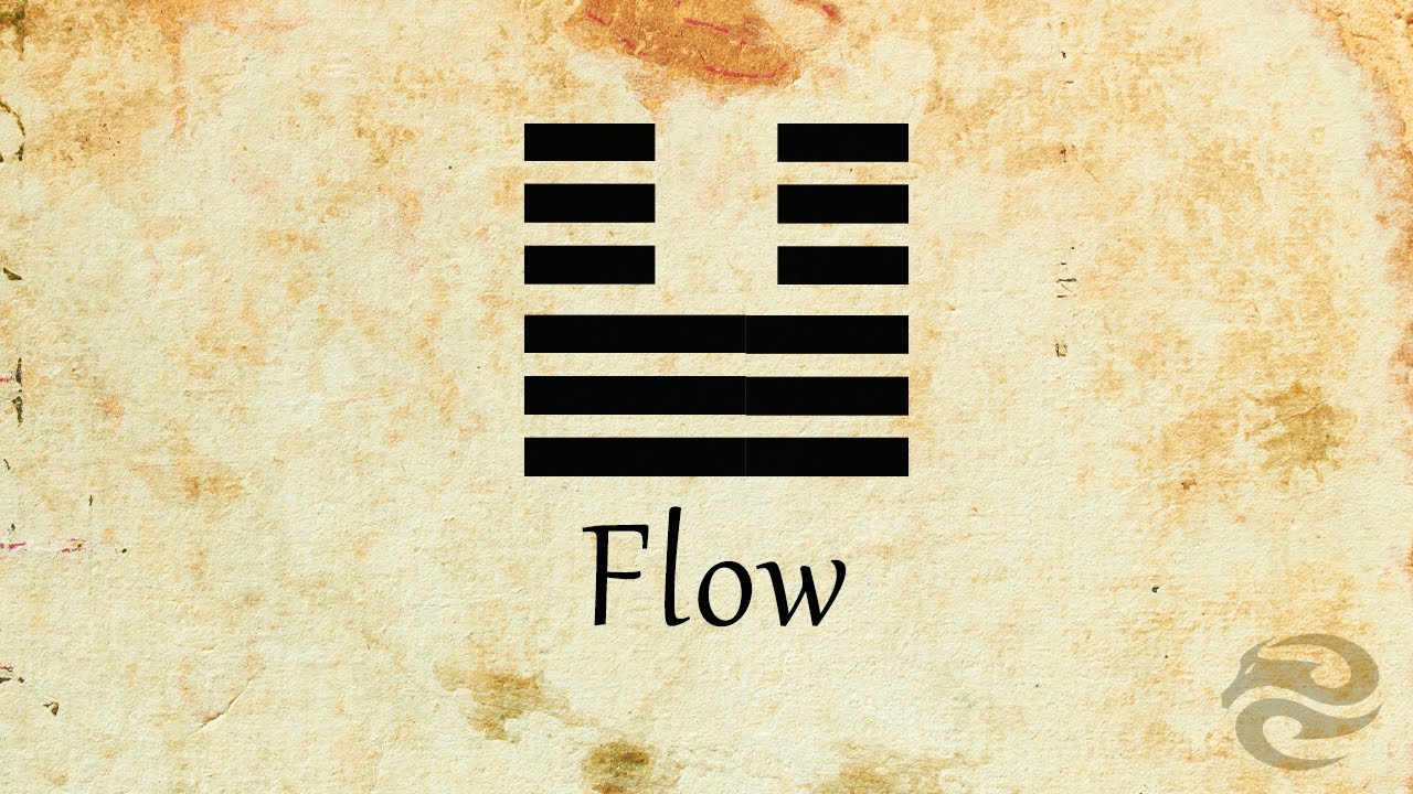 Hexagram 11: Flow | Refocus your life with this mental exercise - YouTube