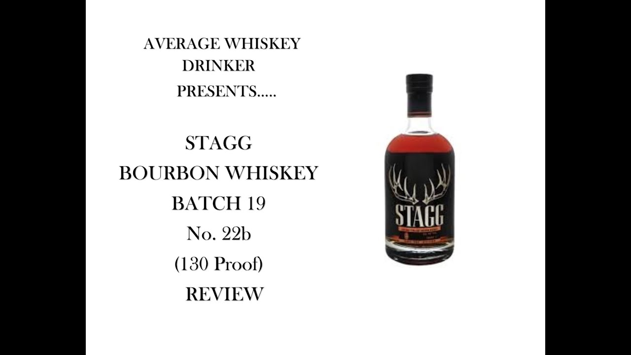 SHORT & SWEET (ish) - STAGG BATCH #19 - 22b STRAIGHT BOURBON WHISKEY ...