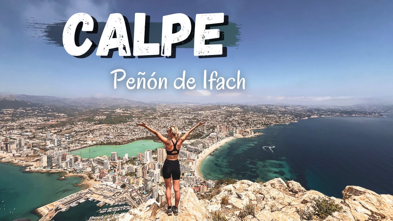 BEST hike on the Costa Blanca? Peñón de Ifach / Calpe Rock | Alicante ...