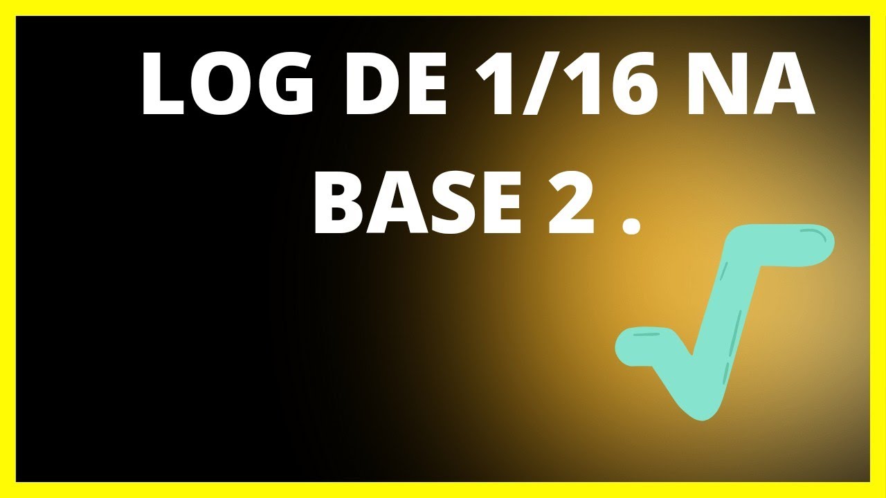 Log De 1 16 Na Base 2 YouTube