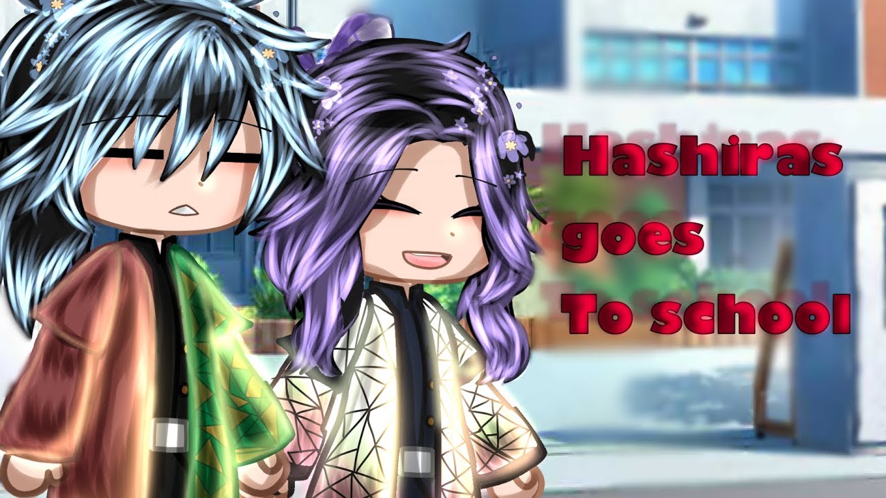 Hashiras goes to school! #demonslayer #gachaclub #kny - YouTube