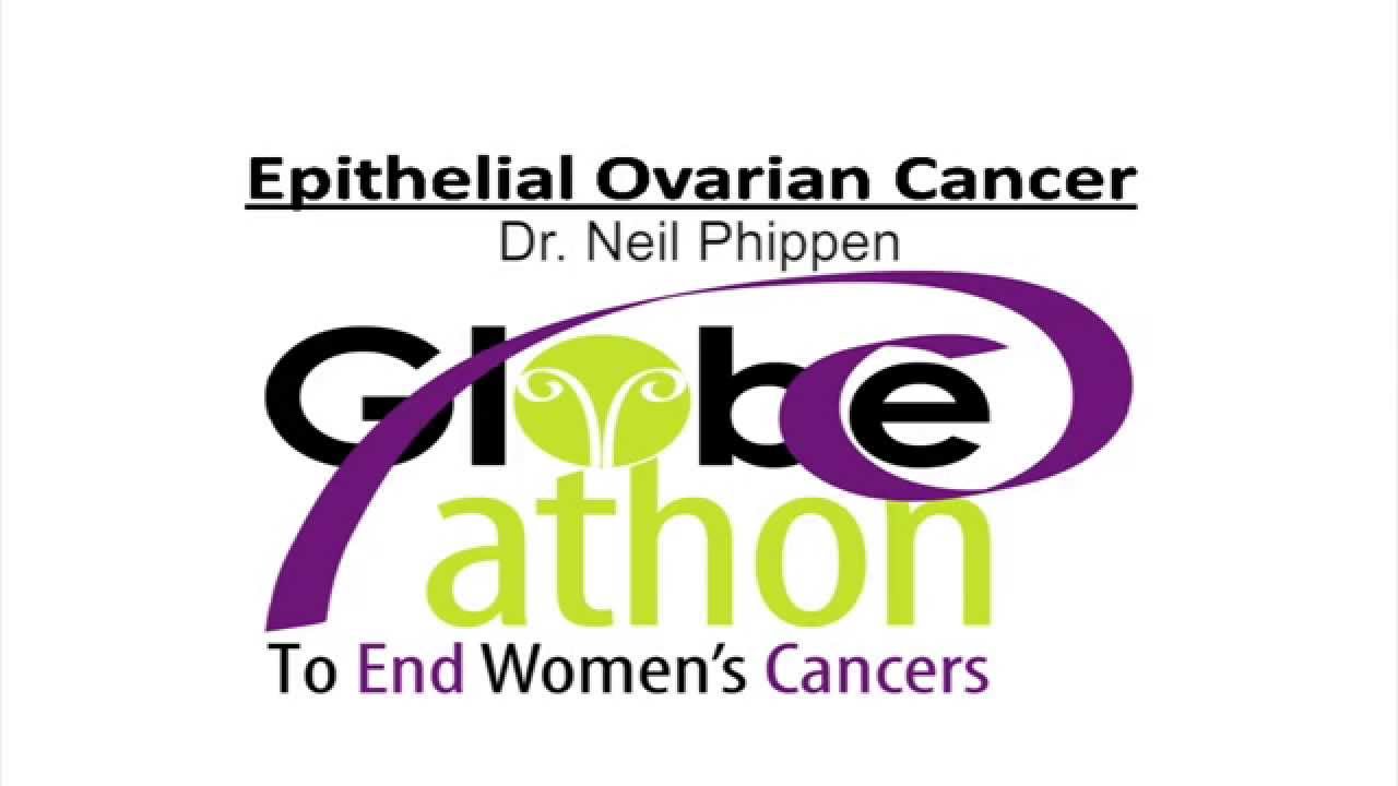 Dr. Neil Phippen: Clinical Overview of Epithelial Ovarian Cancer - YouTube