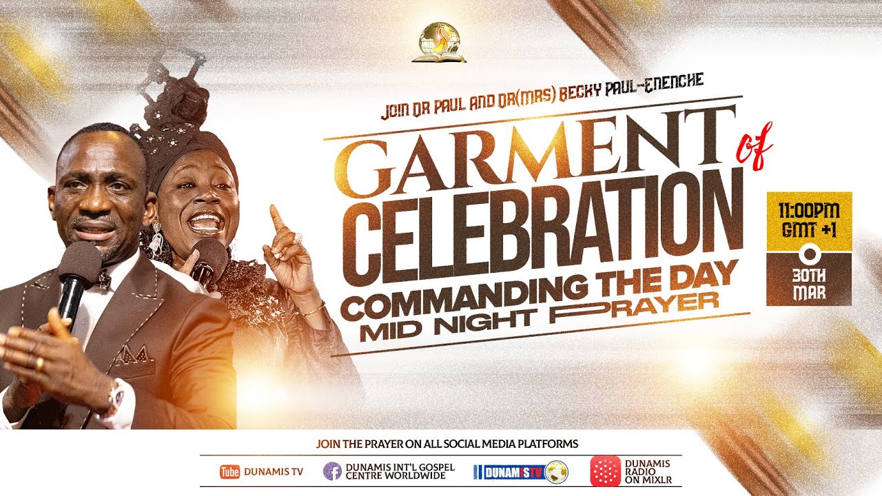 COMMANDING THE DAY MID NIGHT PRAYER GARMENT OF CELEBRATION || 30-03 ...