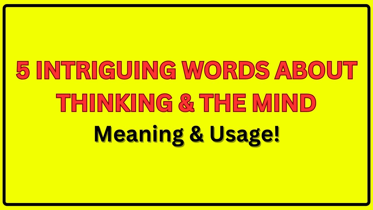 Mind Games: 5 Intriguing Words About Thinking and the Mind - YouTube