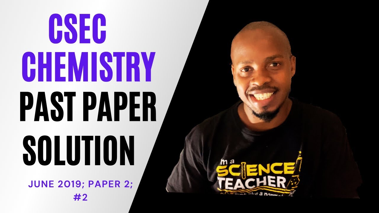 CSEC Chemistry Solutions Paper 2 June 2019 #2 - YouTube