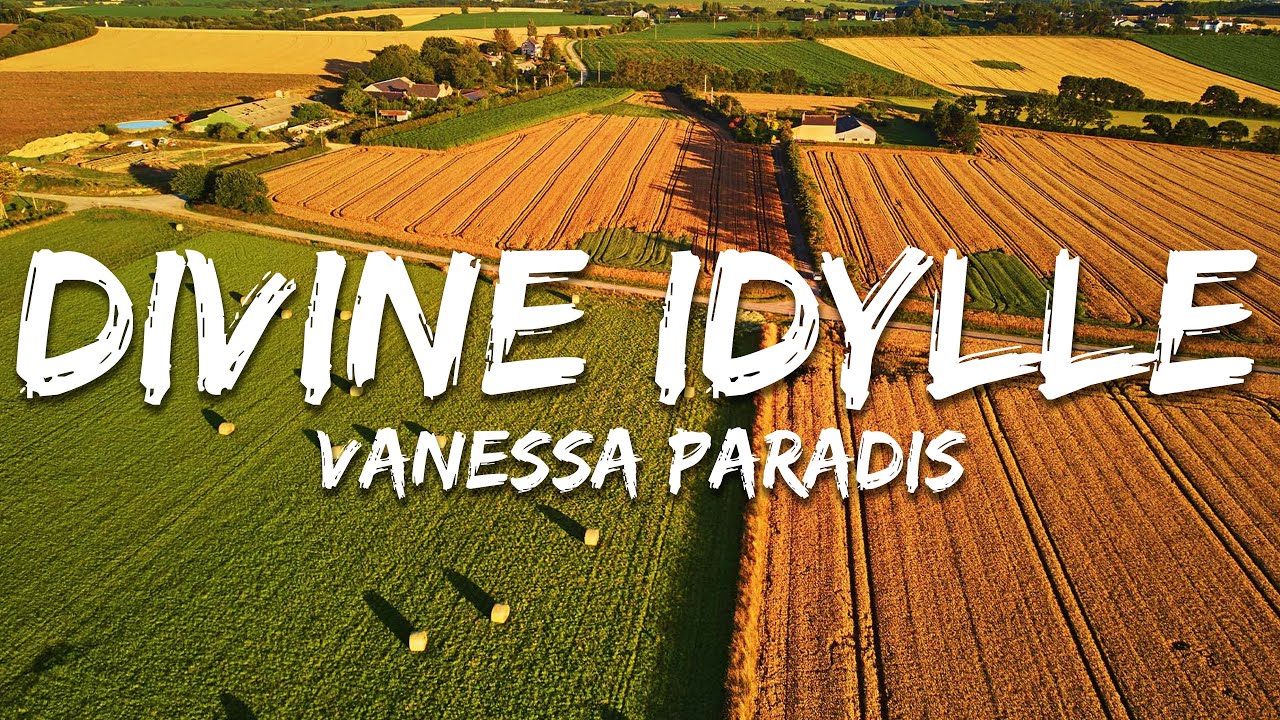 Vanessa Paradis - Divine Idylle (Paroles/Lyrics) - YouTube