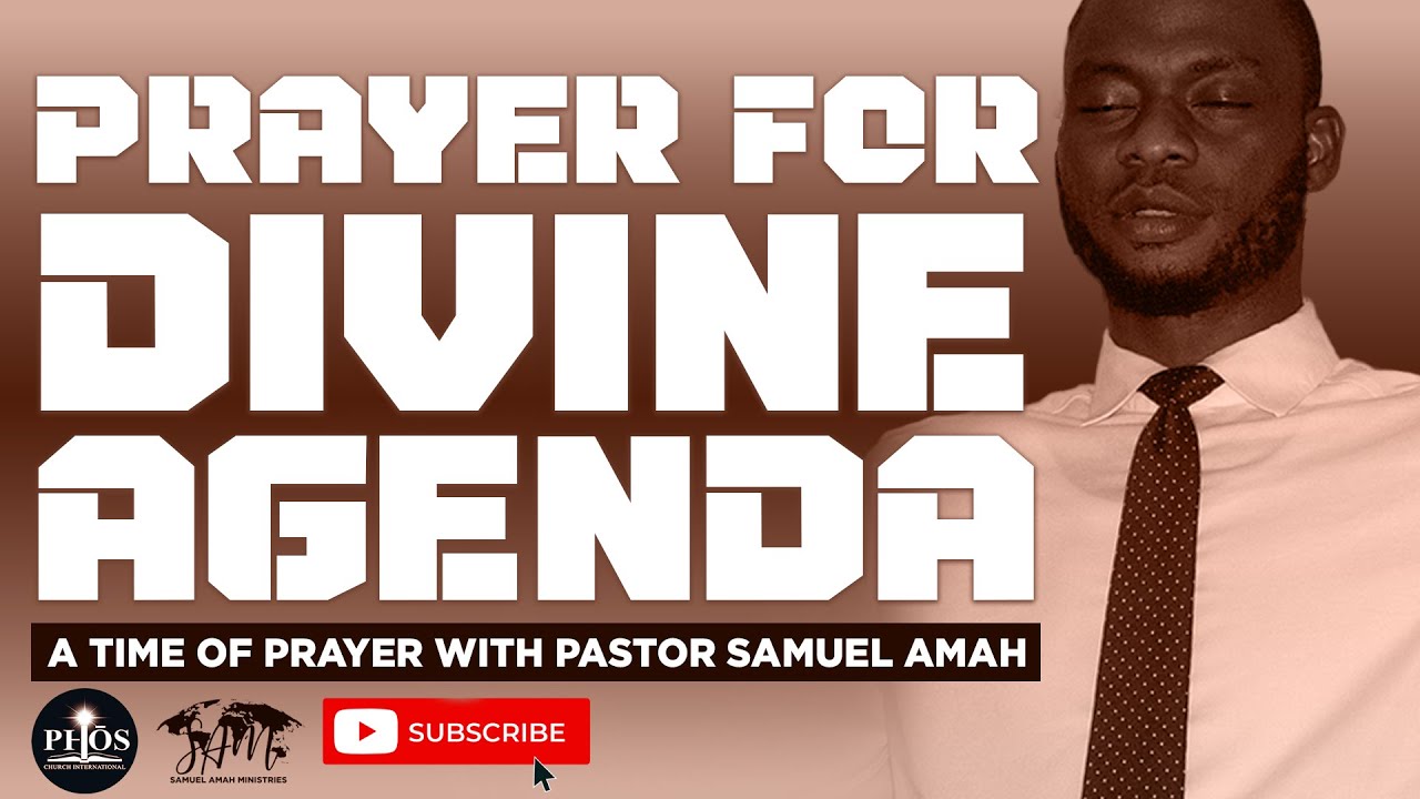 A TIME OF PRAYER WITH PASTOR SAMUEL AMAH - YouTube