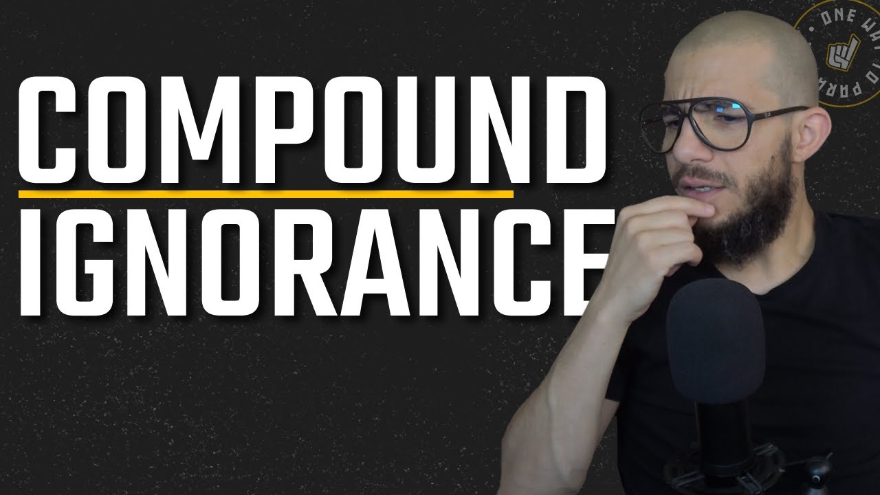 Compound Ignorance | Clip | Abu Mussab Wajdi Akkari - YouTube