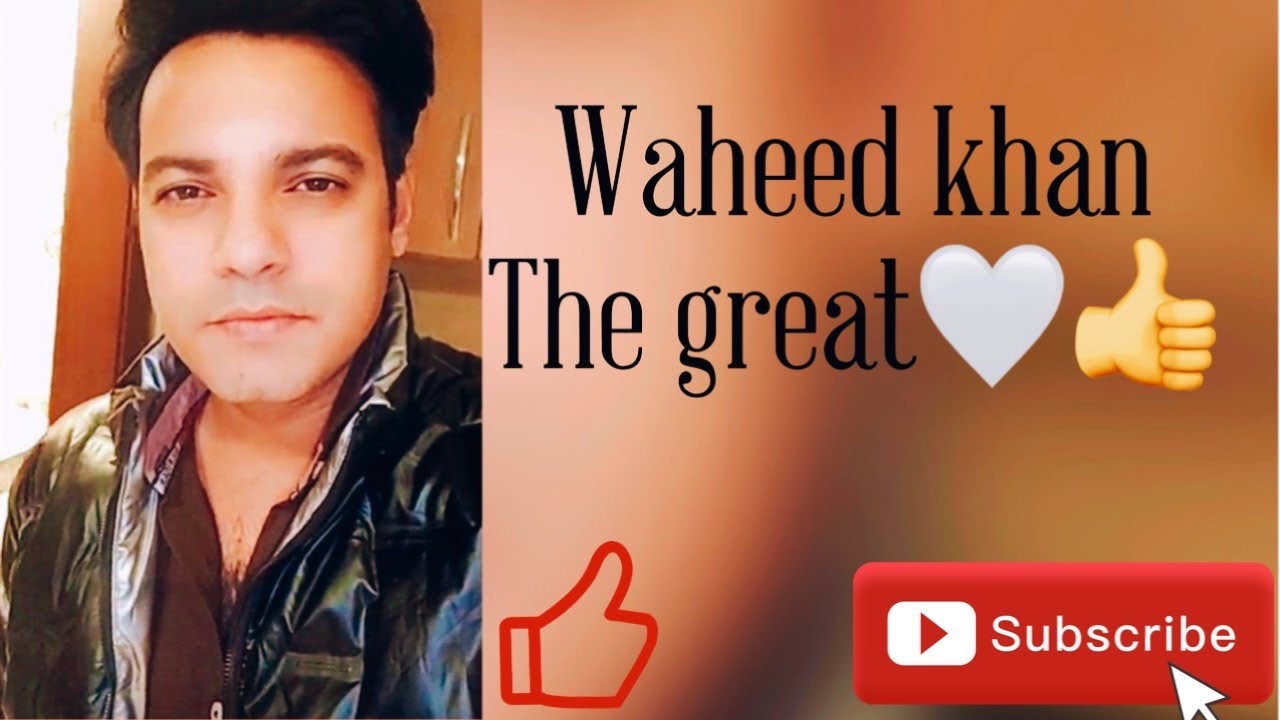 Great Waheed Khan|| shout-out by Waheed Khan👍 - YouTube