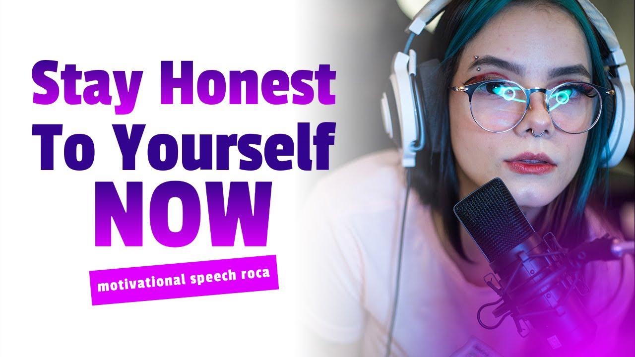 Stay Honest To Yourself, Motivational Video. - YouTube