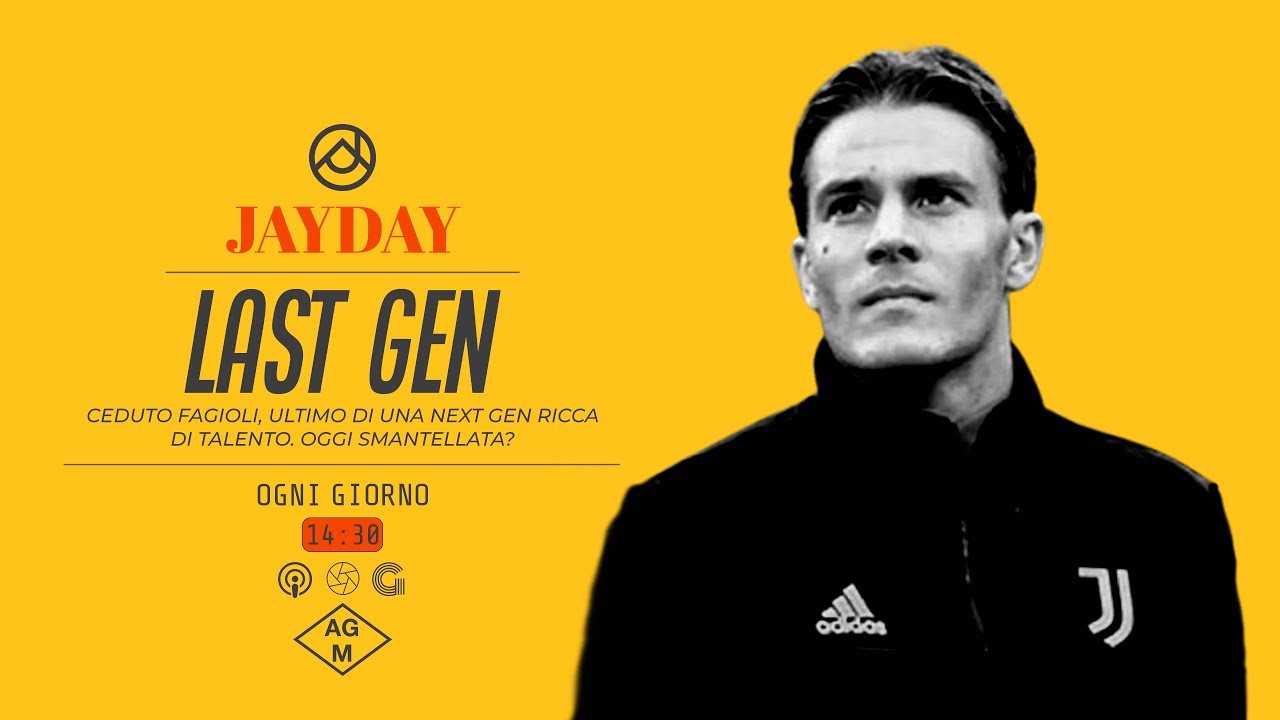 L’ultimo di una grande Next Gen lascia, bilancio mercato | JAYDAY | Ep. 32 - YouTube