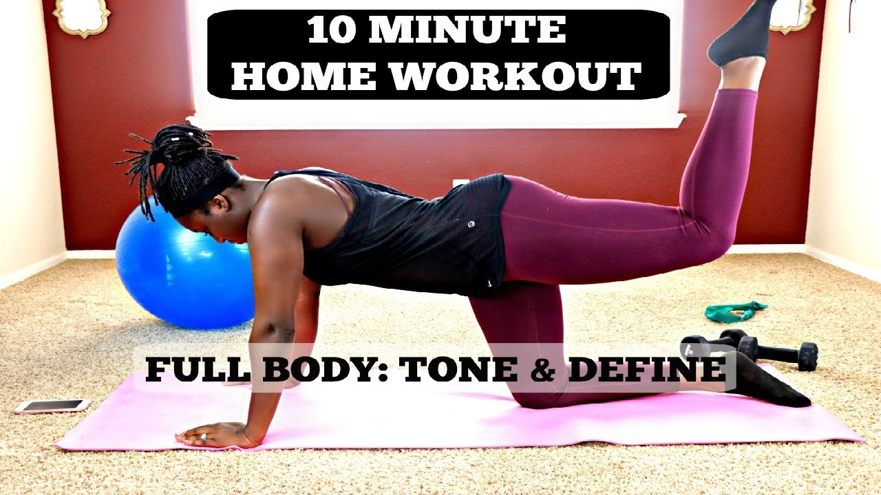 Quick 10 Minute At Home Workout | Full Body: Tone, Define & Strengthen ...