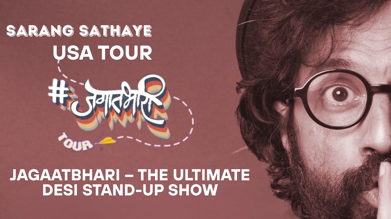 Sarang Sathaye LIVE in USA! JagaatBhari Marathi Stand-Up Comedy Tour ...