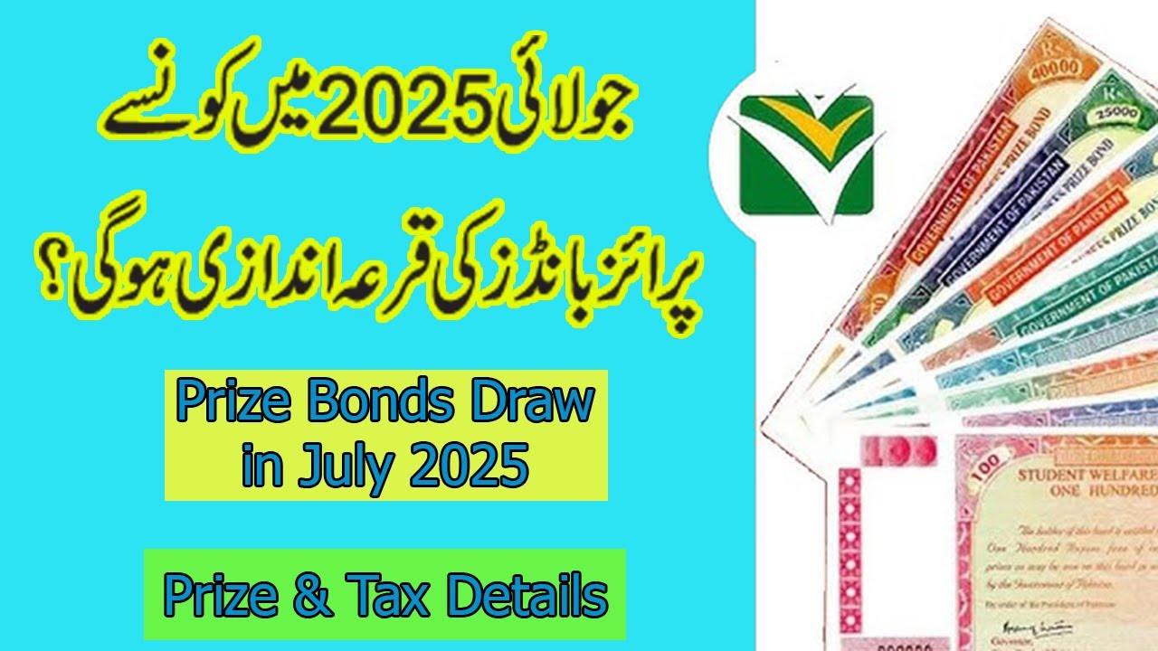 Prize Bonds Draw in July 2025 | Prize and Tax Details - YouTube