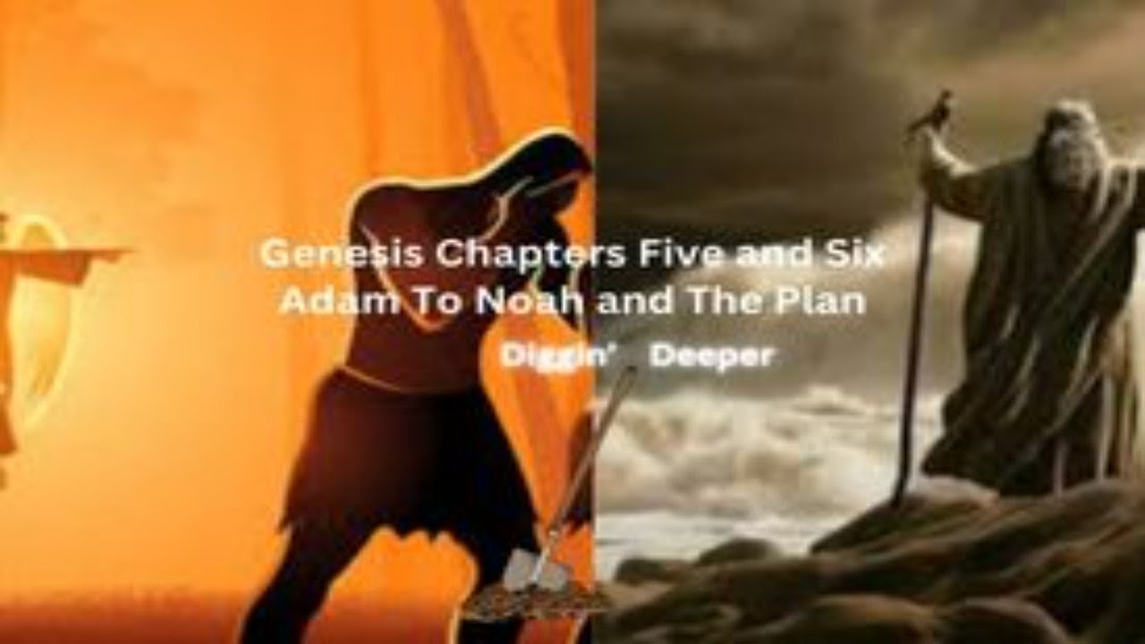 Diggin' Deeper Bible Study Genesis Chapters 5 and 6 - YouTube
