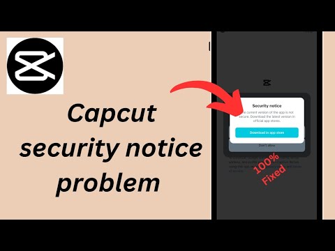 How to Fix Capcut security notice problem / Current version of app is not secure - YouTube