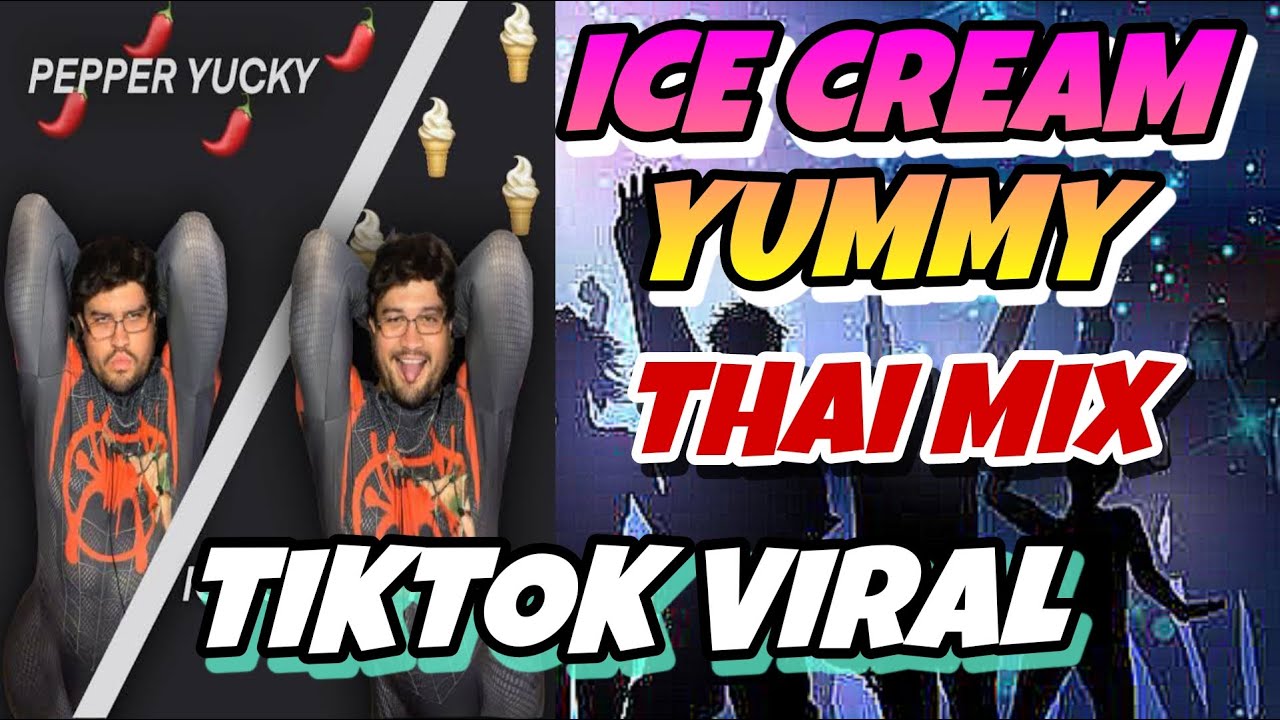 ICE CREAM YUMMY REMIX | TIKTOK VIRAL - THAI MIX NI DJ DONGSOY KIDAPAWAN ...