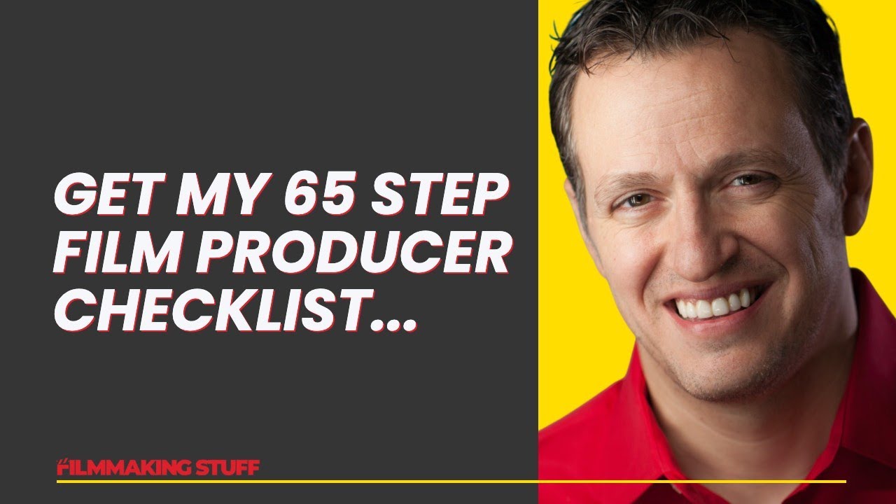 Film Production Checklist: 65 Steps So You Can Produce A Feature Film ...