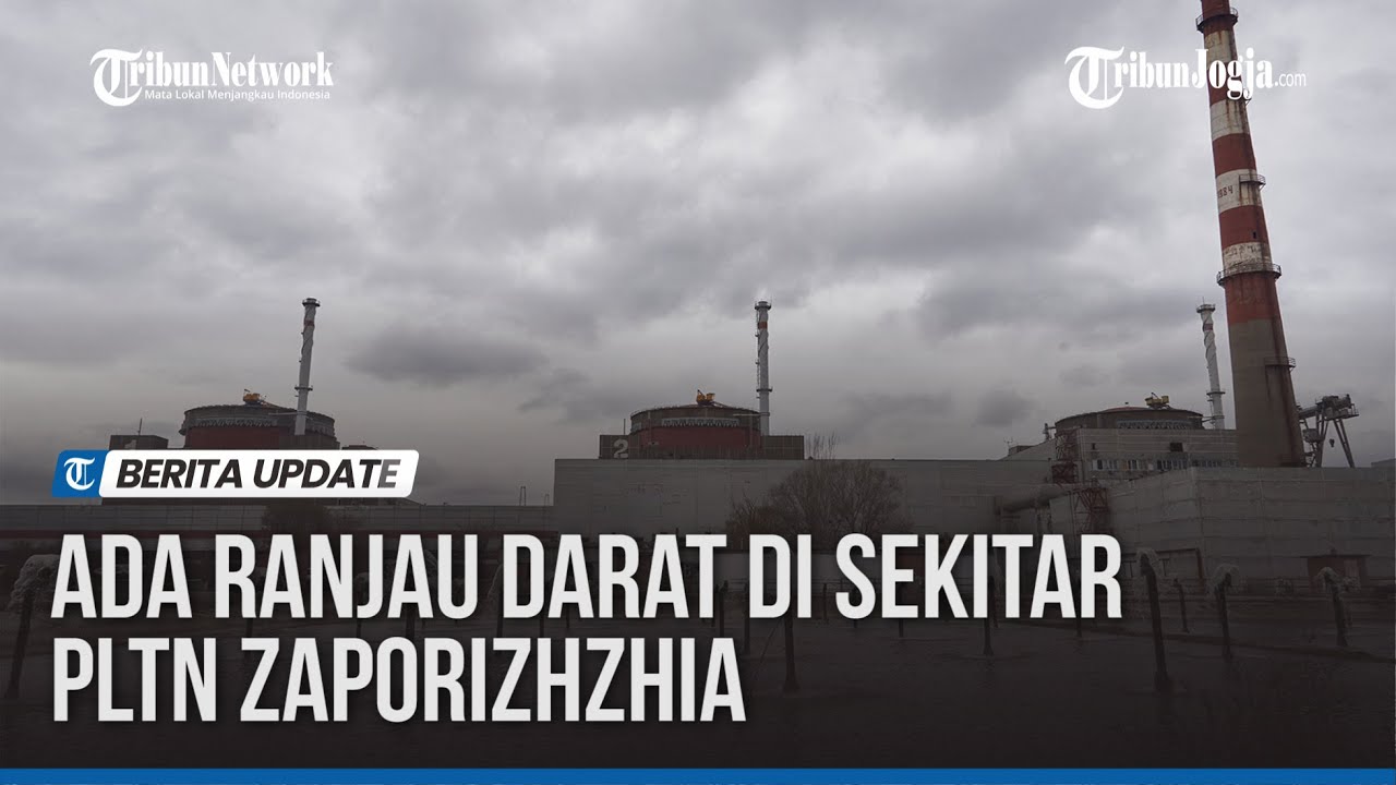 Ada Ranjau Darat di Sekitar PLTN Zaporizhzhia - YouTube