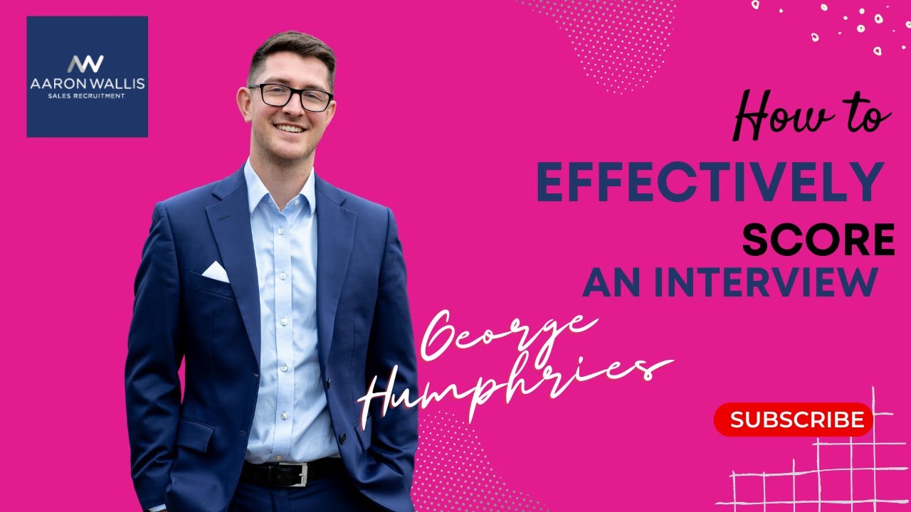 How to Effectively Score a Sales Interview | Aaron Wallis - YouTube