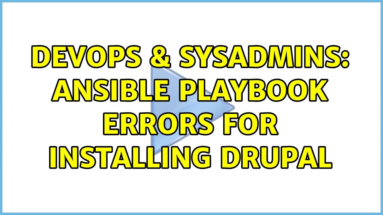 Devops And Sysadmins Ansible Playbook Errors For Installing Drupal 3