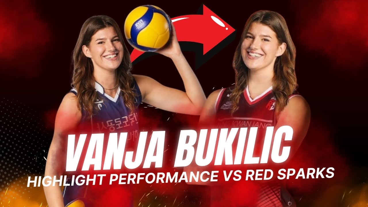 Vanja Bukilic || Highlight Performance Vs Red Sparks - YouTube
