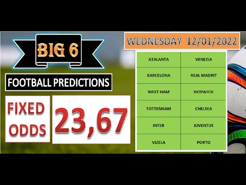 BIG 6 FOOTBALL PREDICTIONS TODAY WEDNESDAY 12/01/2022 - FIXED BETTING ...