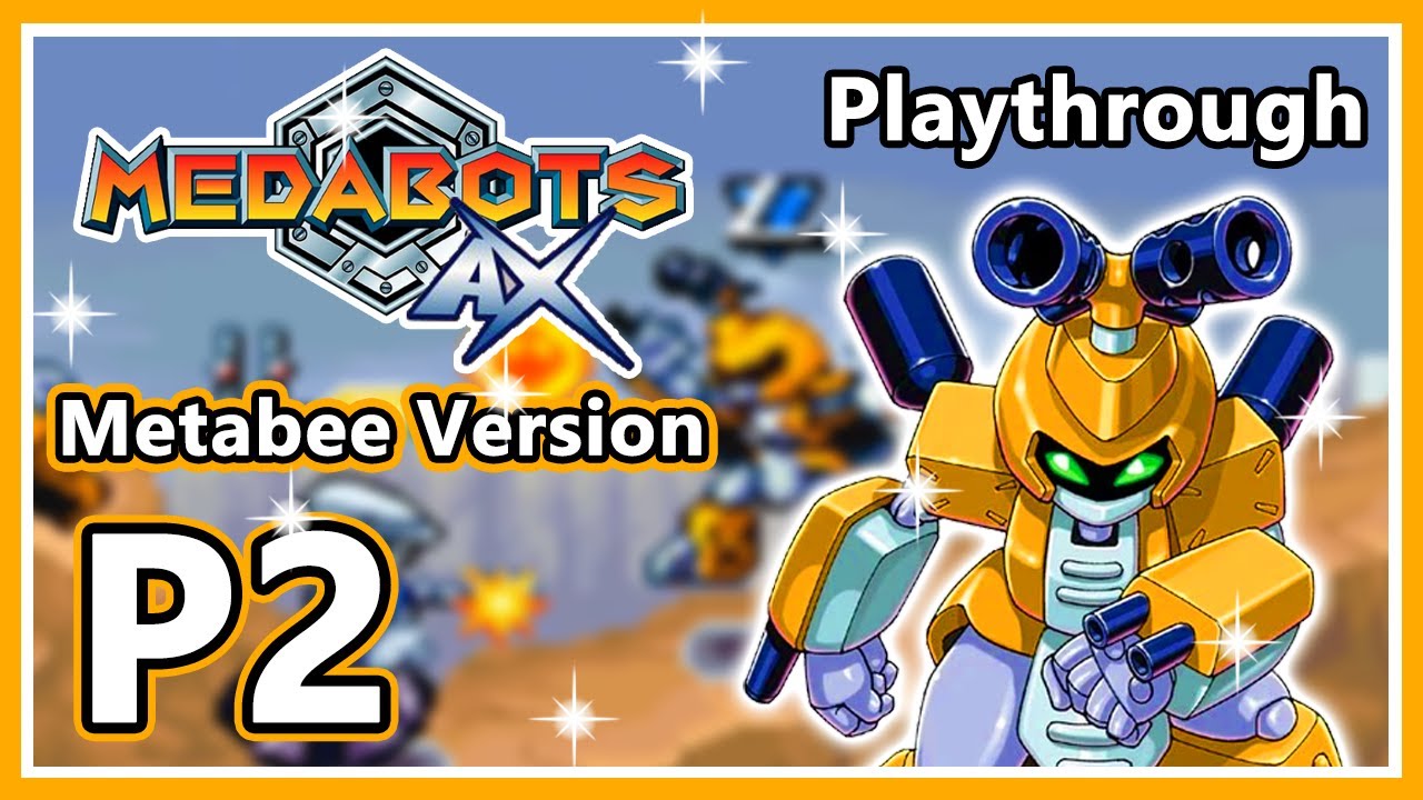 Medabots AX: Metabee Version - Playthrough - Part 2 - YouTube