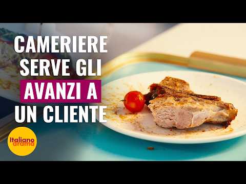 CAMERIERE SERVE GLI AVANZI A UN CLIENTE | @DramaItaliano