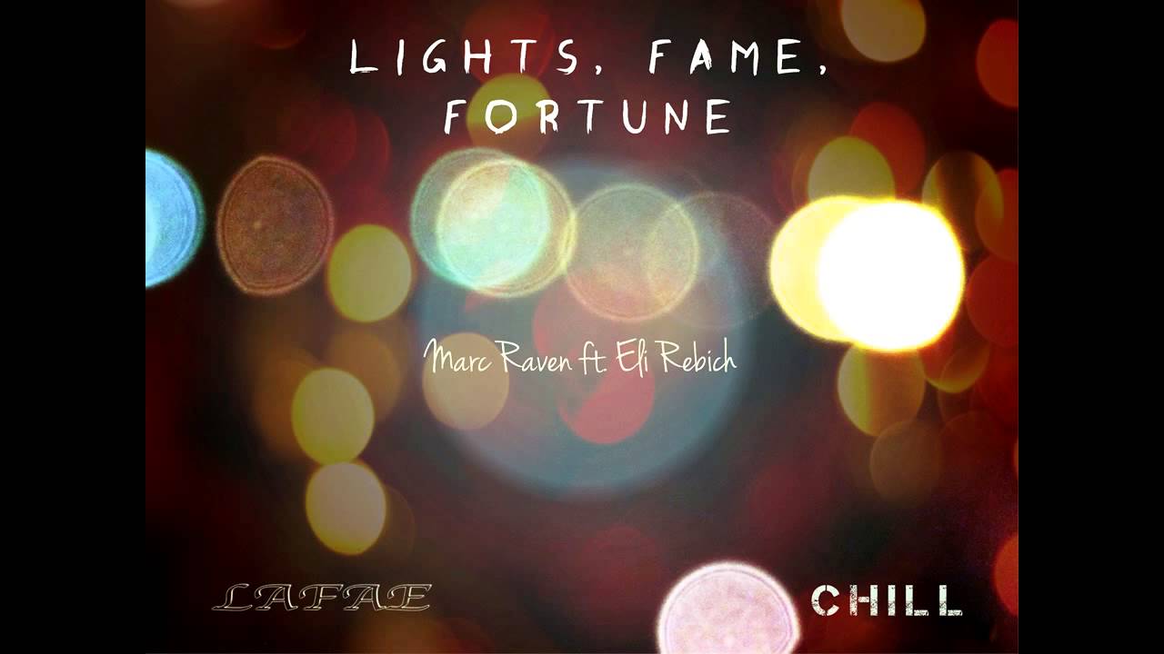 Lights, Fame, Fortune - Marc Raven ft Eli Rebich - YouTube