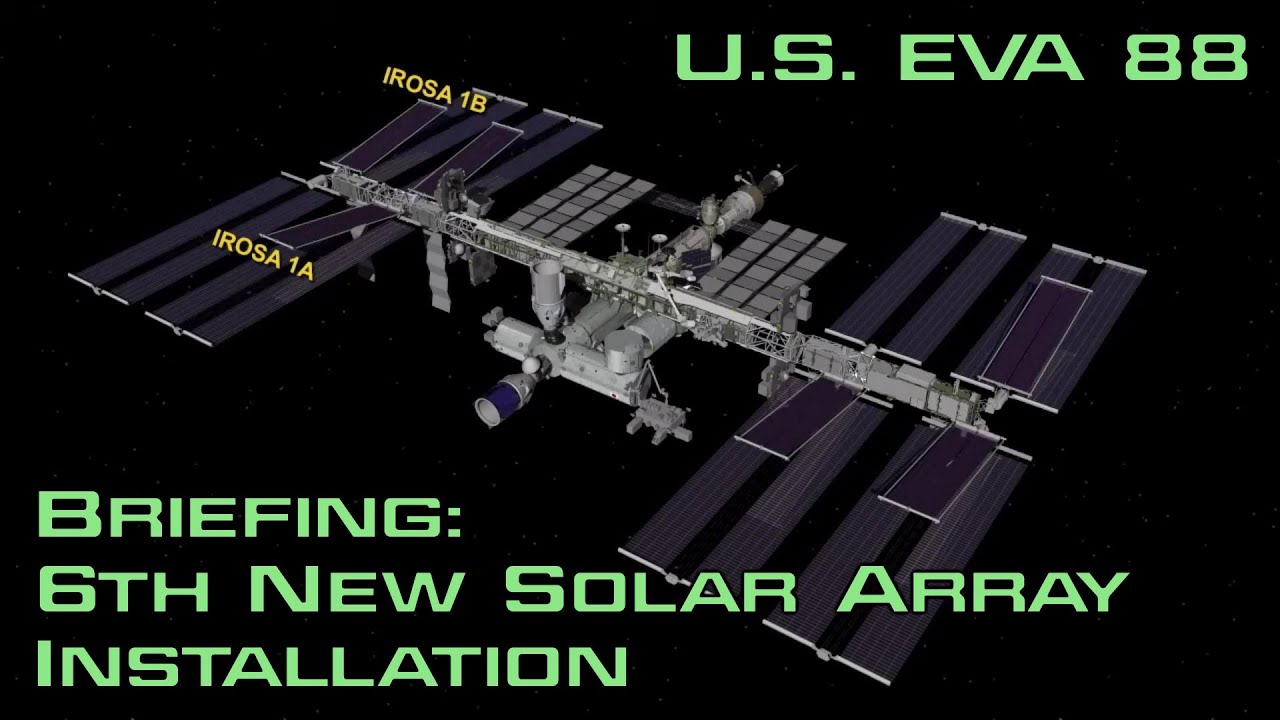Briefing: Sixth New Solar Array Installation - U.S. EVA 88 - YouTube