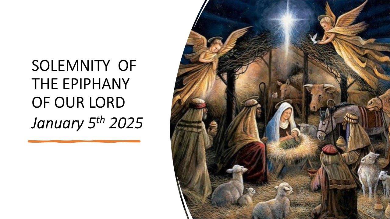 SOLEMNITY OF THE EPIPHANY OF OUR LORD - January 5th, Sunday 2025 ...