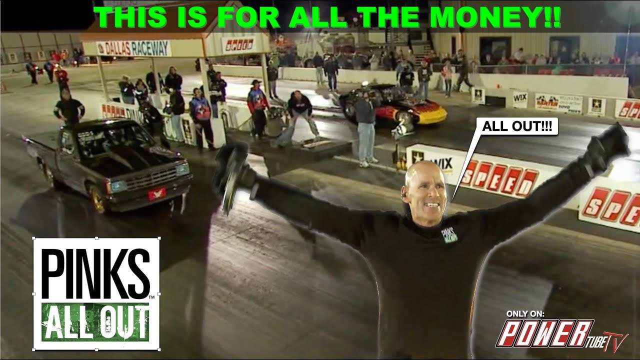 PINKS ALL OUT - Texas Goes "ALL OUT" when $18k is on the line ...