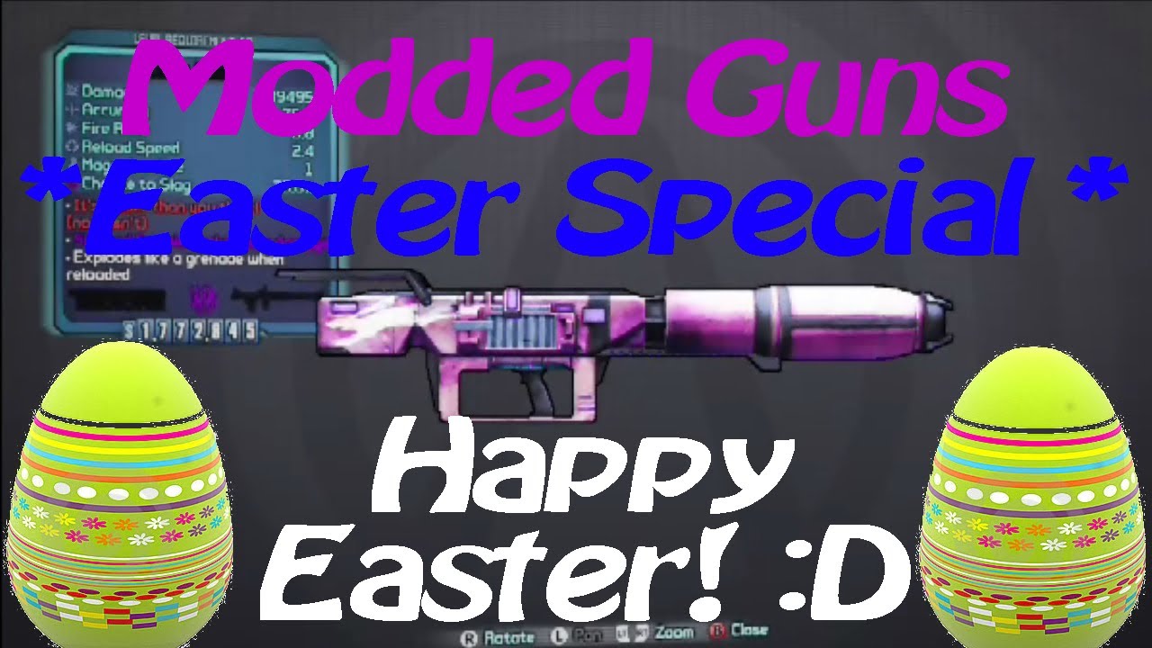 Borderlands 2- MODDED EASTER GUNS *SPECIAL* FREE GIVEAWAY! - YouTube