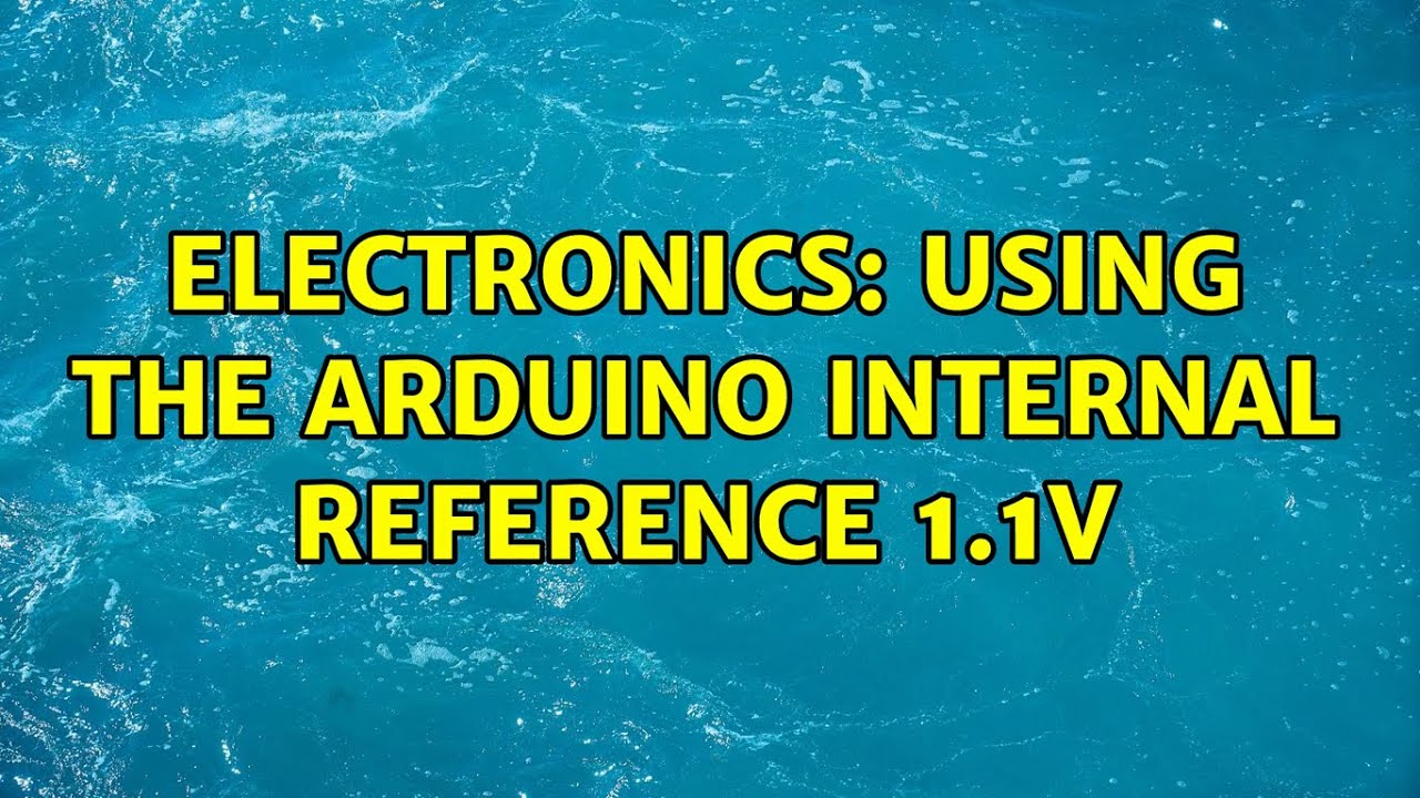 Electronics: Using the Arduino internal reference 1.1v (2 Solutions ...