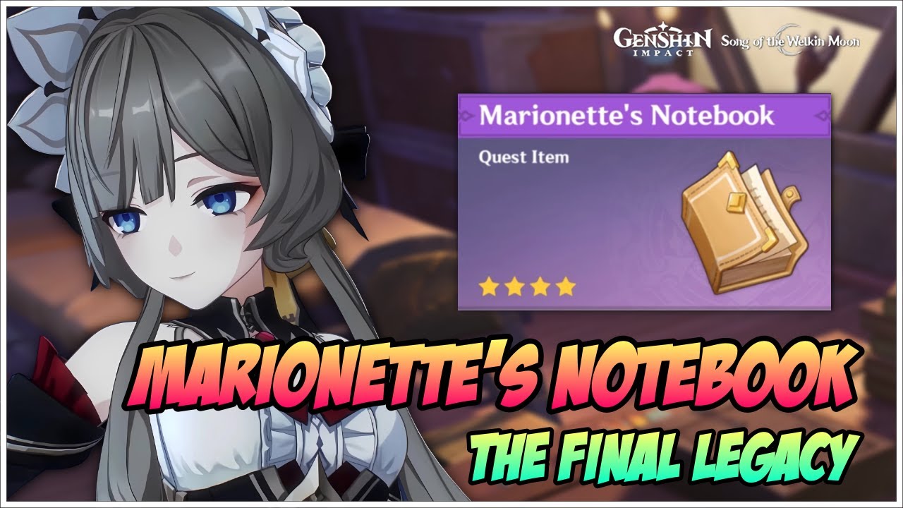 Marionette’s Notebook | The Final Legacy – Genshin Impact - YouTube