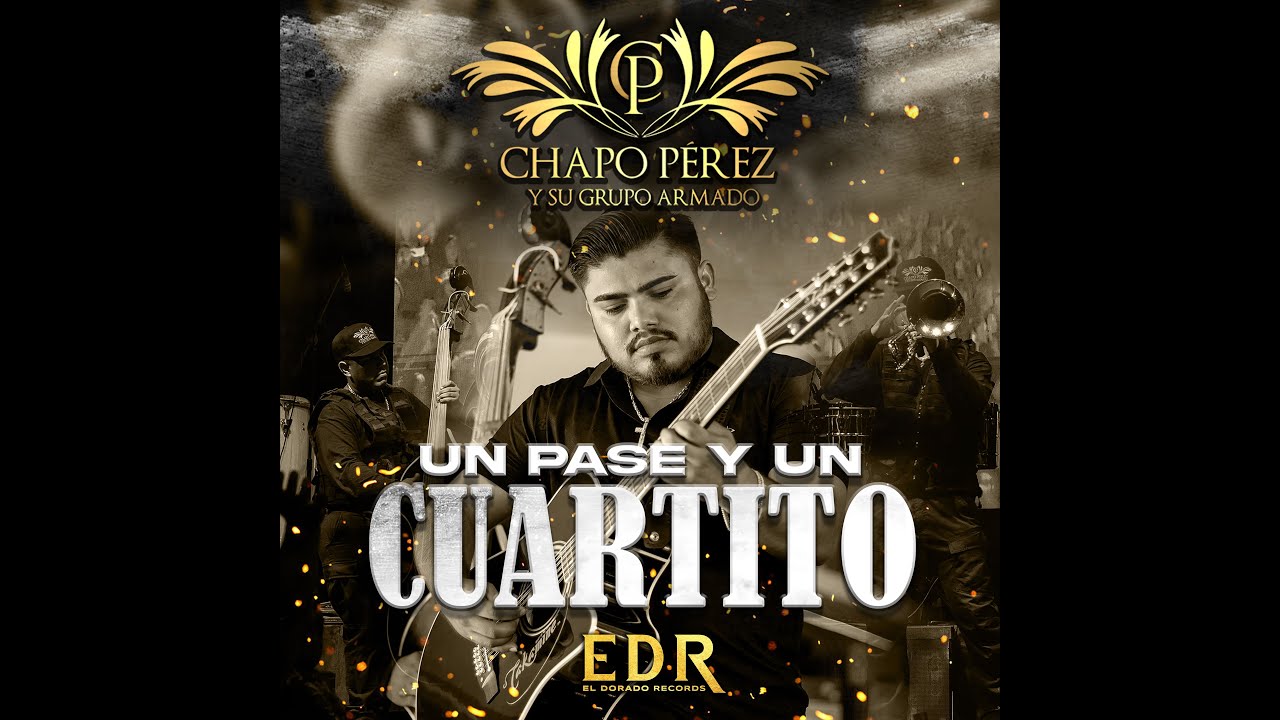 El Chapo Perez y su grupo armado- Un pase un cuartito (video oficial ...