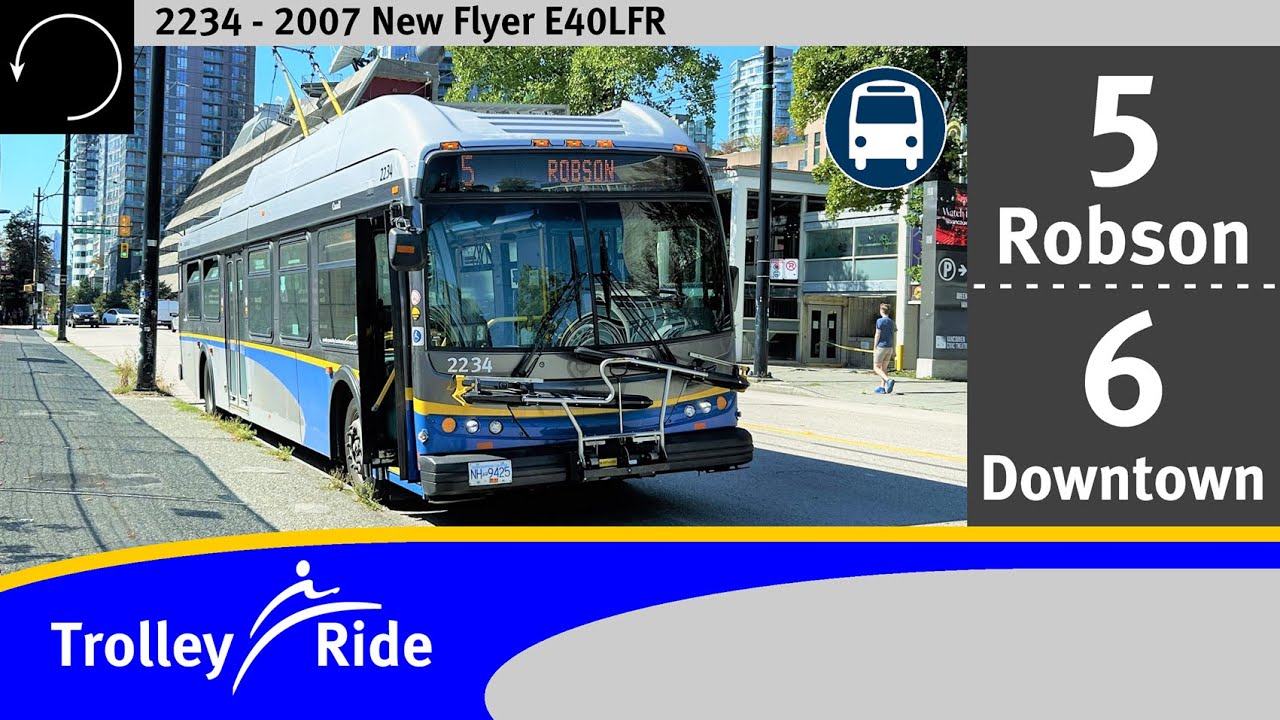 5 Robson / 6 Downtown | TransLink CMBC 2007 New Flyer E40LFR - 2234 ...