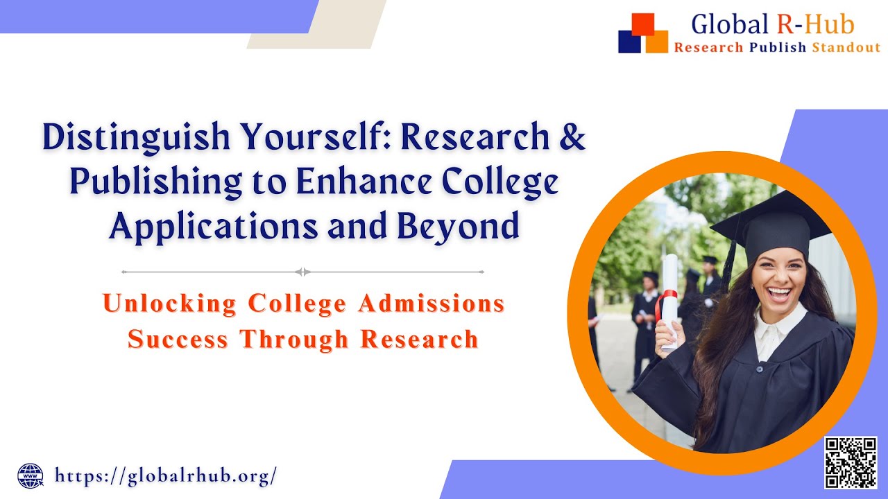 Webinar- Distinguish Yourself: Research & Publishing to enhance College ...