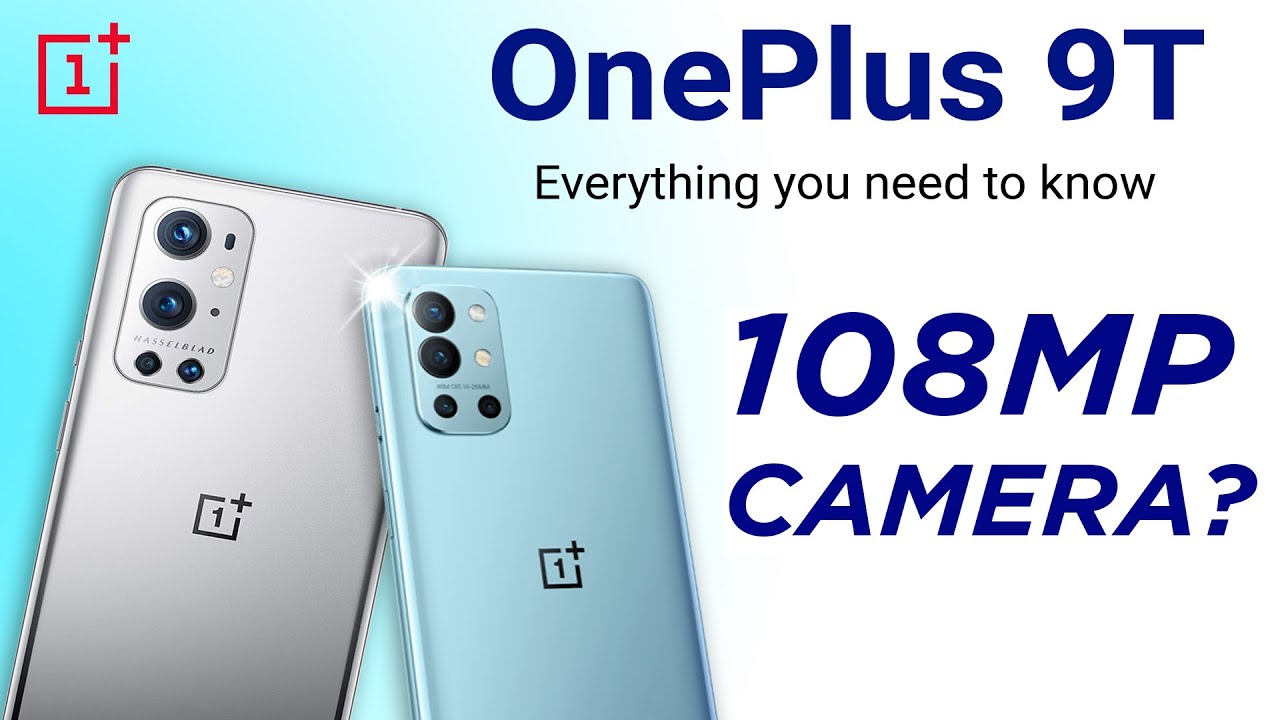⚡ OnePlus 9T With 108MP Camera Coming | Oneplus 9T Specs, Price ...