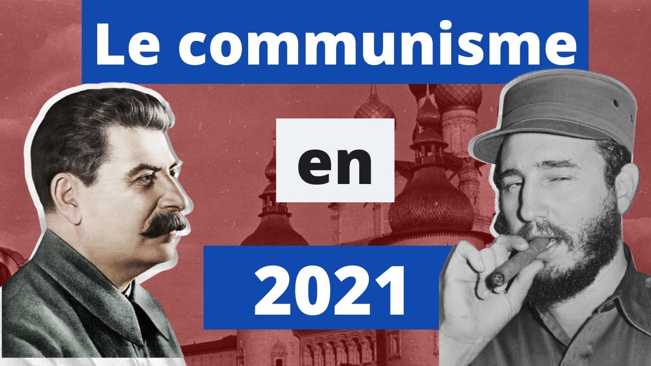 Le communisme qu'en reste-il en 2021 ? - YouTube