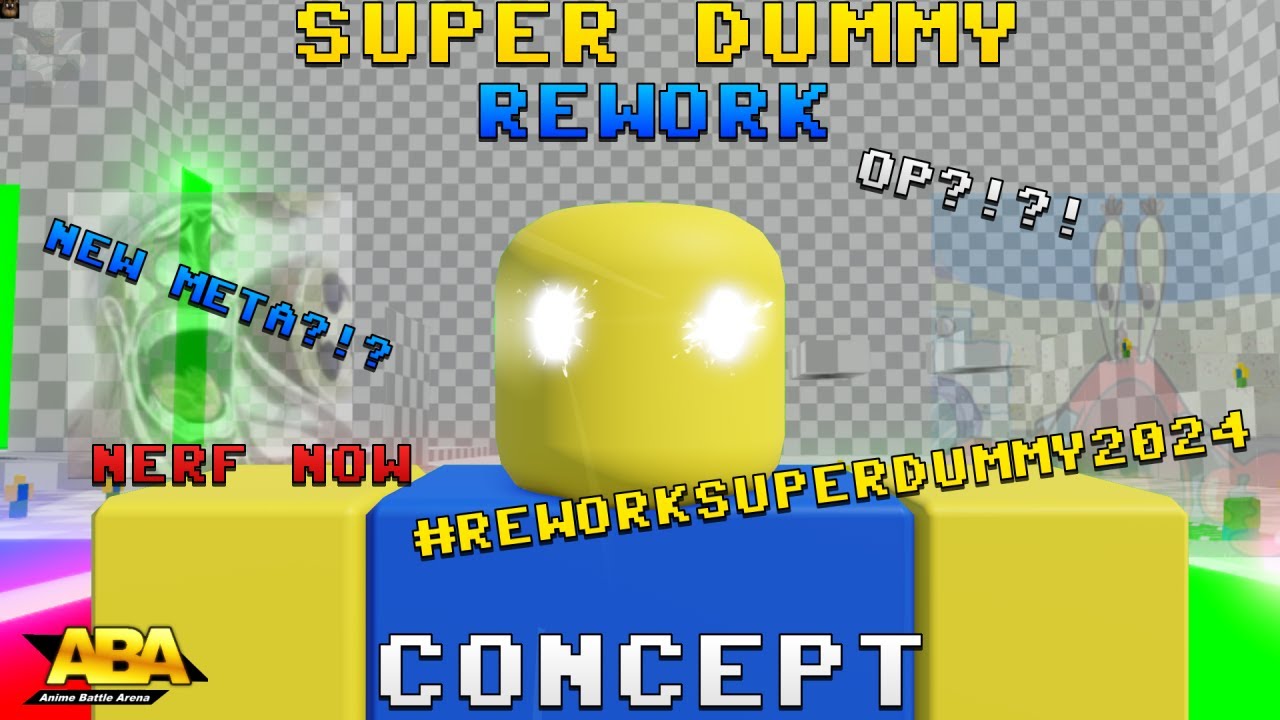 SUPER DUMMY REWORK CONCEPT | ANIME BATTLE ARENA - YouTube
