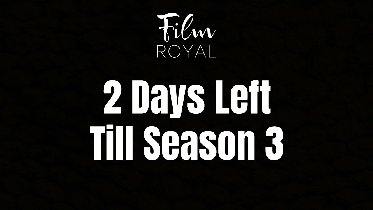 2 DAYS LEFT TILL SEASON 3 YouTube 2-days-left-till-season-3-youtube