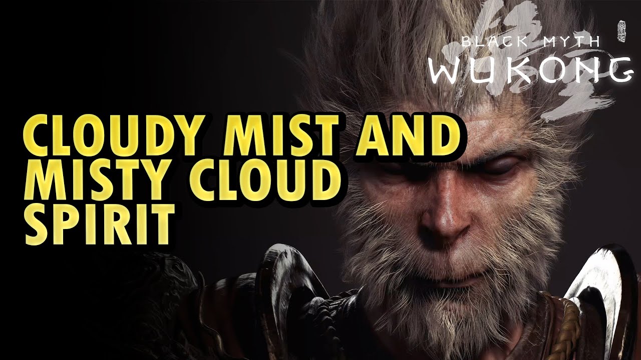 Cloudy Mist and Misty Cloud Spirit Boss location Black Myth Wukong ...